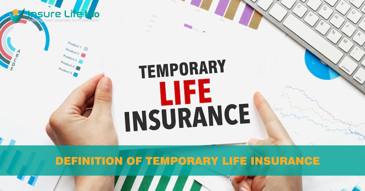 What Is Temporary Life Insurance?